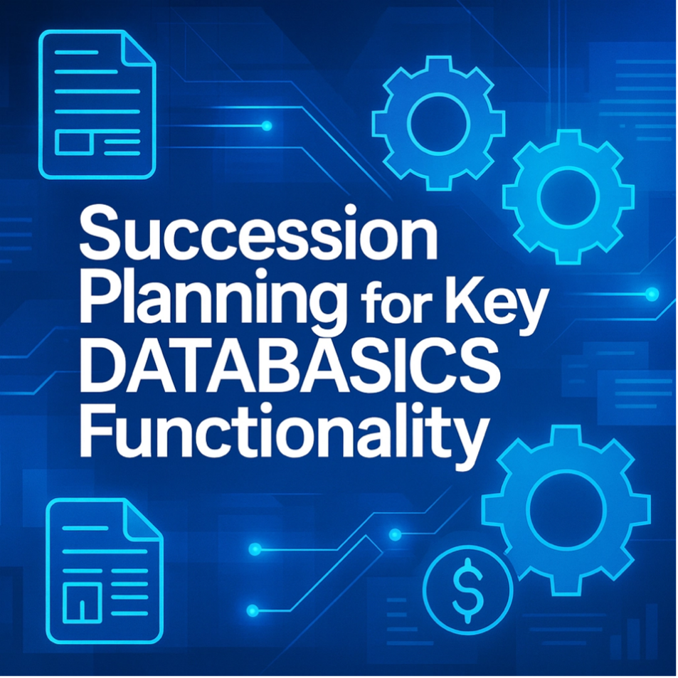 Succession Planning for Key DATABASICS Functionality | DATABASICS